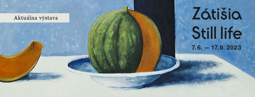 Zátišia zo zbierky Galérie… | kamdomesta.sk